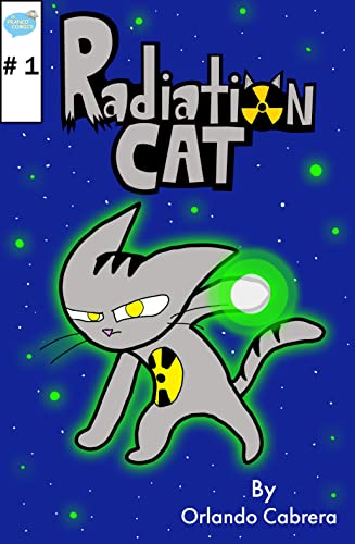 Amazon.com: Radiation Cat # 1 eBook : Cabrera, Orlando: Books
