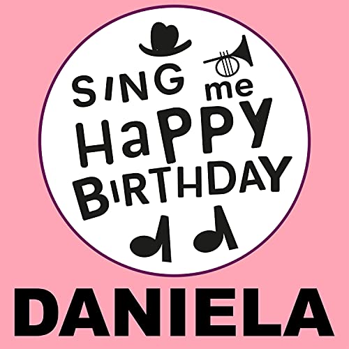 Happy Birthday Daniela, Vol. 1 by Sing Me Happy Birthday on Amazon ...