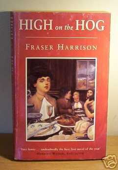 High on the Hog: Harrison, Fraser: 9780749313647: Amazon.com: Books