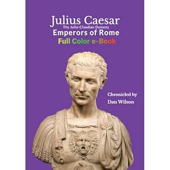 Amazon.com: Julius Caesar: The Julio-Claudian Dynasty Emperors of Rome ...