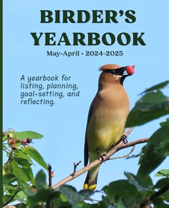 Birder's Yearbook May 2024-April 2025: Birdwatcher's journal and log ...
