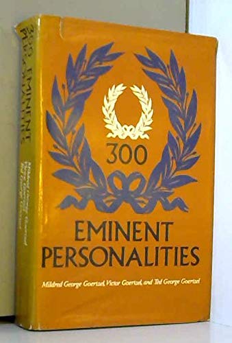 Three hundred eminent personalities: Goertzel, Mildred George ...