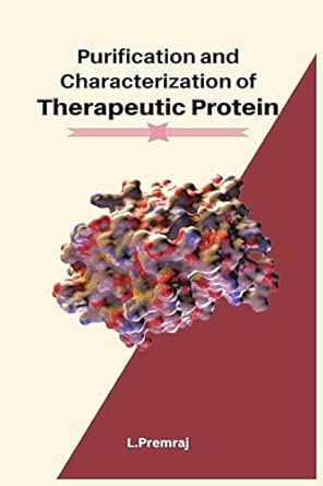 Purification and Characterization of Therapeutic Protein: L Premraj ...
