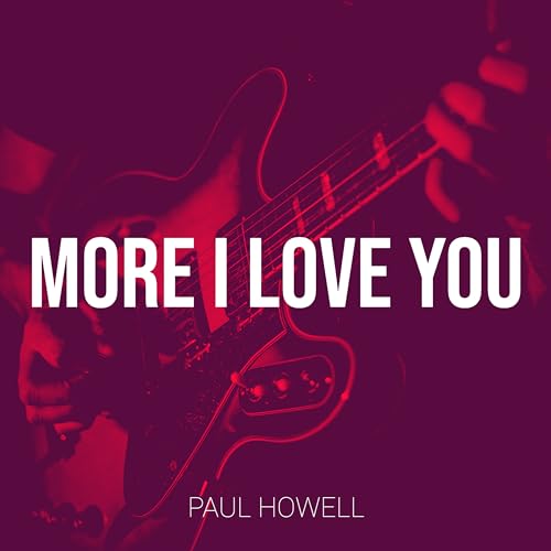 Amazon.co.jp: More I Love You : Paul Howell: Digital Music