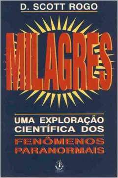 Amazon.fr - Milagres. Uma Exploração Cientifica Dos Fenomenos ...