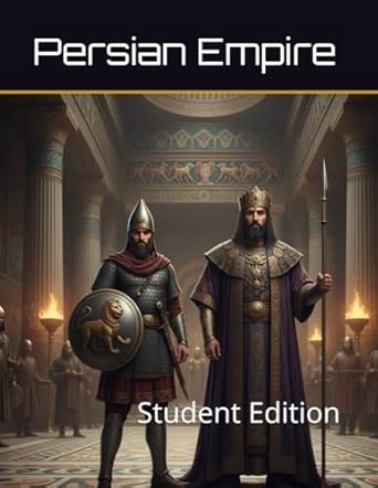 The Persian Empire Curriculum Workbook: Student Edition : Links ...