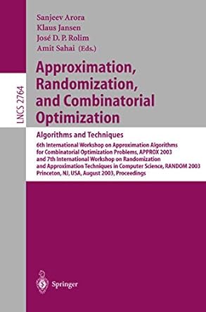 Approximation, Randomization, and Combinatorial Optimization. Algorithms and Techniques: 6th ...