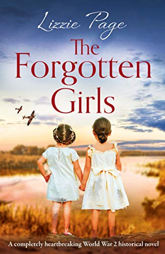 The Forgotten Girls: A completely heartbreaking World War 2 historical ...