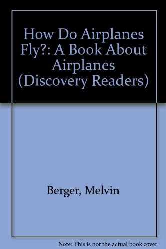 How Do Airplanes Fly?: A Book About Airplanes (Discovery Readers ...