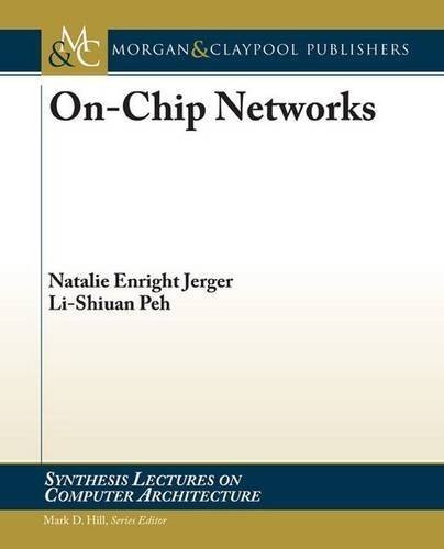 On-Chip Networks (Synthesis Lectures on Computer Architecture) by Li ...