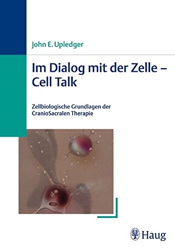 Im Dialog mit der Zelle - Cell Talk: Zellbiologische Grundlagen der ...