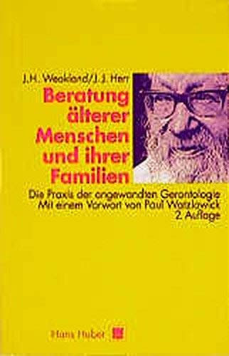Beratung älterer Menschen und ihrer Familien: Die Praxis der ...