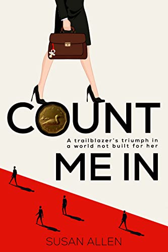 Amazon.com: Count Me In: A Trailblazer's Triumph in a World Not Built For Her eBook : Allen ...