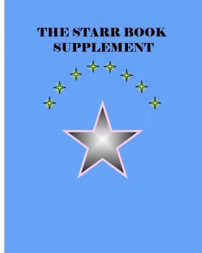 The Starr Book Supplement: Starr, Mr. Brian Daniel: 9781456357818 ...