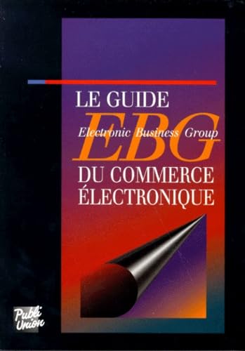 Amazon.com: Le guide EBG du commerce électronique: 9782857901228 ...