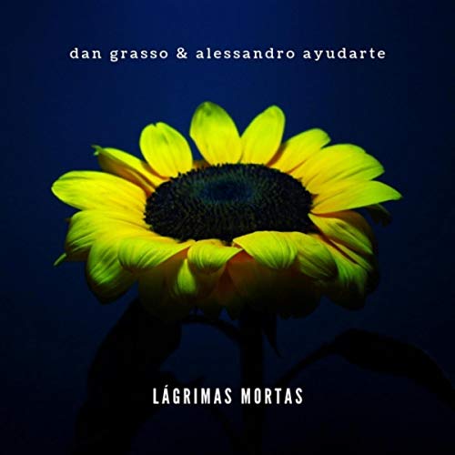 Amazon MusicでDan Grasso & Alessandro AyudarteのLágrimas Mortasを再生する