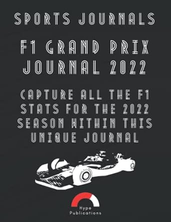 Amazon.com: F1 Journal for the 2022 Grand Prix Season: Capture all the ...