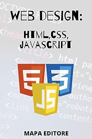 WEB DESIGN: HTML, CSS ,JAVASCRIPT eBook : EDITORE, MAPA: Amazon.in: Books