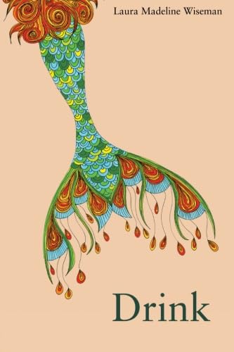 Amazon.com: Drink: 9781609642051: Wiseman, Laura Madeline: Books