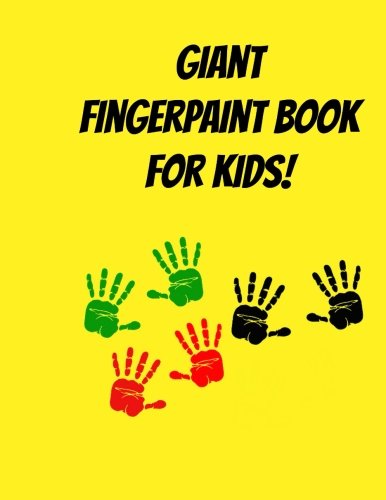 Giant Fingerpaint Book For Kids: 75 Page Blank Finger Painting Book ...