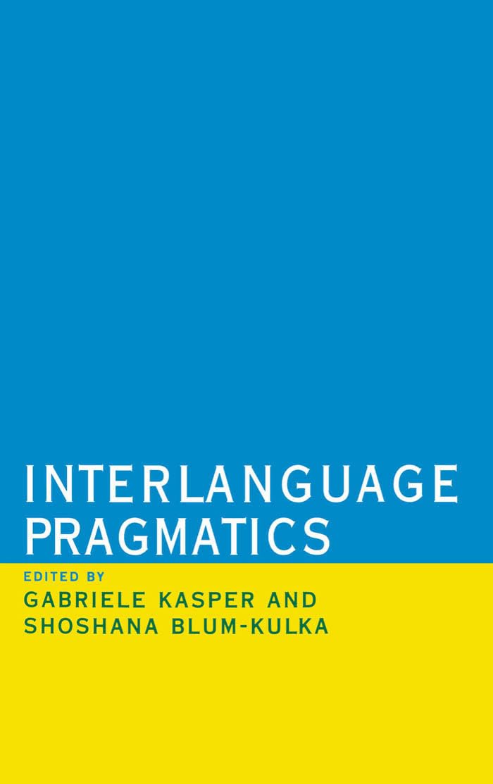 Interlanguage Pragmatics 9780195066029 Kasper Gabriele 1212