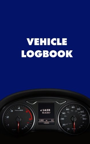 Buy Vehicle Logbook: Mileage Driver Car Log Record Book For Cars Trucks ...