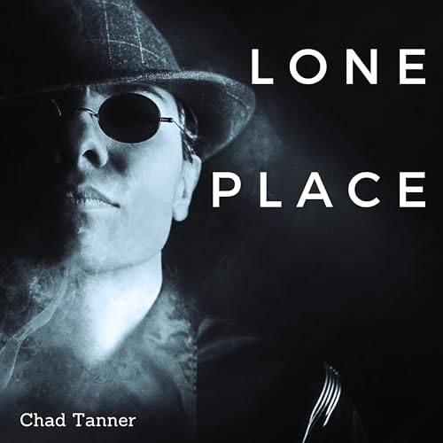 Écouter Lone Place de Chad Tanner sur Amazon Music