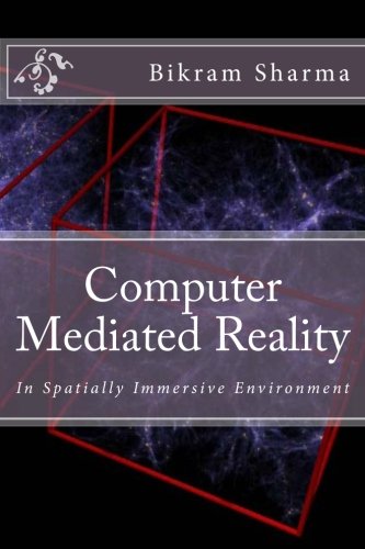 Computer Mediated Reality: Sharma, Mr Bikram Kumar: 9781475213102: Amazon.com: Books