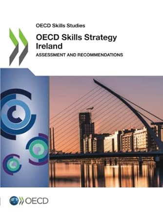 OECD Skills Strategy Ireland: Assessment and Recommendations (OECD ...