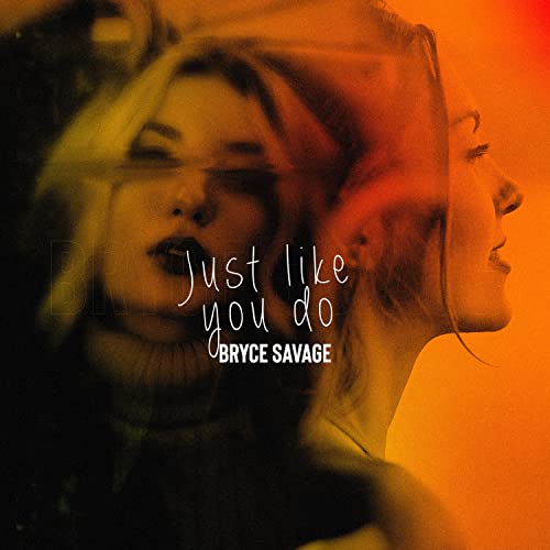 Play Just Like You Do by Bryce Savage on Amazon Music Unlimited