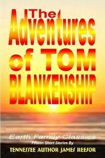 The Adventures of Tom Blankenship: James Reesor: Amazon.com: Books
