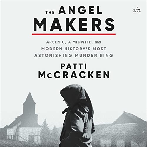 Amazon.com: The Angel Makers: Arsenic, a Midwife, and Modern History’s ...