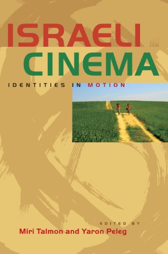 Israeli Cinema: Identities in Motion (Jewish Life, History, and Culture ...