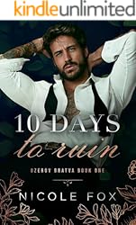 Amazon.com: 10 Days to Ruin (Ozerov Bratva Book 1) eBook : Fox, Nicole: Kindle Store
