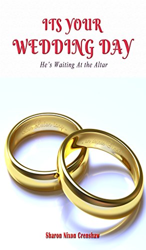 It's Your Wedding Day: He's Waiting At The Altar eBook : Nixon-Crenshaw ...