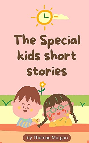 Amazon.com: The Special kids short stories eBook : Morgan, Thomas ...