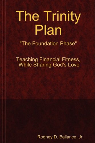 The Trinity Plan Foundation: Ballance, Rodney: 9780578005423: Amazon ...