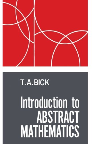 Introduction to Abstract Mathematics: Bick, T. A.: 9781483236209 ...