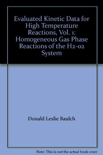 Evaluated Kinetic Data for High Temperature Reactions, Vol. 1 ...