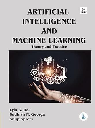 Artificial Intelligence and Machine Learning: Theory and Practice | Amazon.com.br