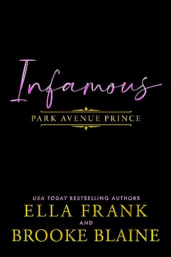 Infamous Park Avenue Prince (Park Avenue Princes Book 1) eBook : Frank, Ella , Blaine, Brooke ...