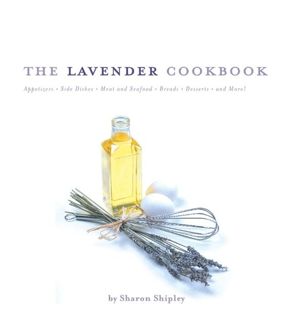 The Lavender Cookbook: Shipley, Sharon: 9780762418305: Amazon.com: Books