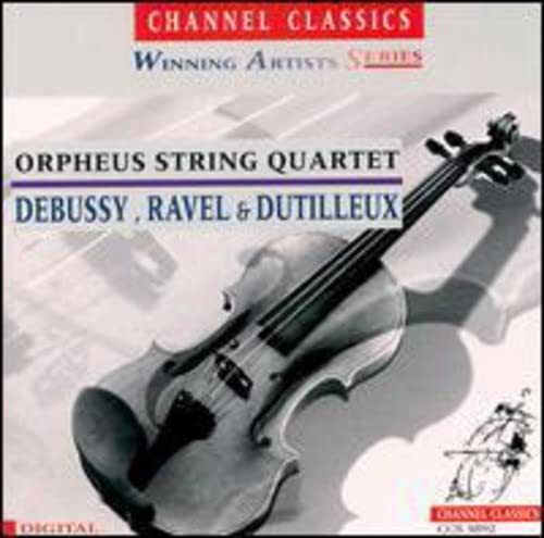Claude Debussy, Henri Dutilleux, Maurice Ravel, Orpheus String Quartet ...