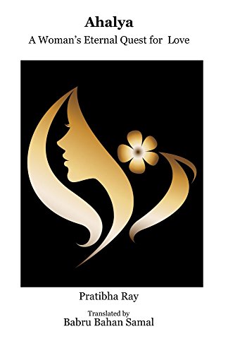 Ahalya: A Woman's Eternal Quest for Love eBook : Ray, Pratibha, Samal ...