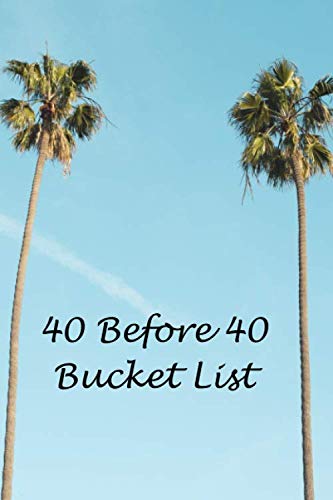 40 before 40 Bucket List: Challenge yourself to complete 40 new ...