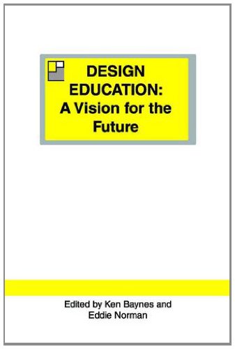 Design Education: A Vision for the Future: Ken Baynes, Eddie Norman ...