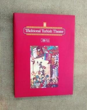 The traditional Turkish theater (Ministry of Culture publications ...