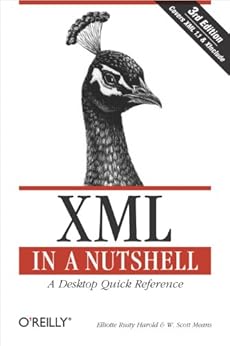 Amazon.com: XML in a Nutshell: A Desktop Quick Reference (In a Nutshell (O'Reilly)) eBook ...