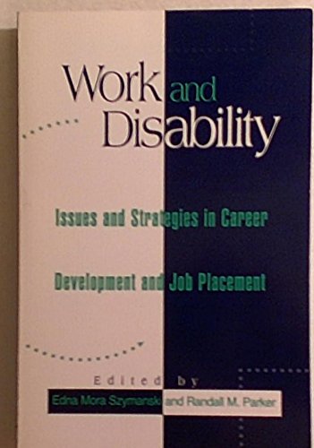 Work and Disability: Issues and Strategies in Career Development and ...