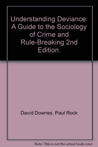 Understanding Deviance: A Guide to the Sociology of Crime and Rule ...